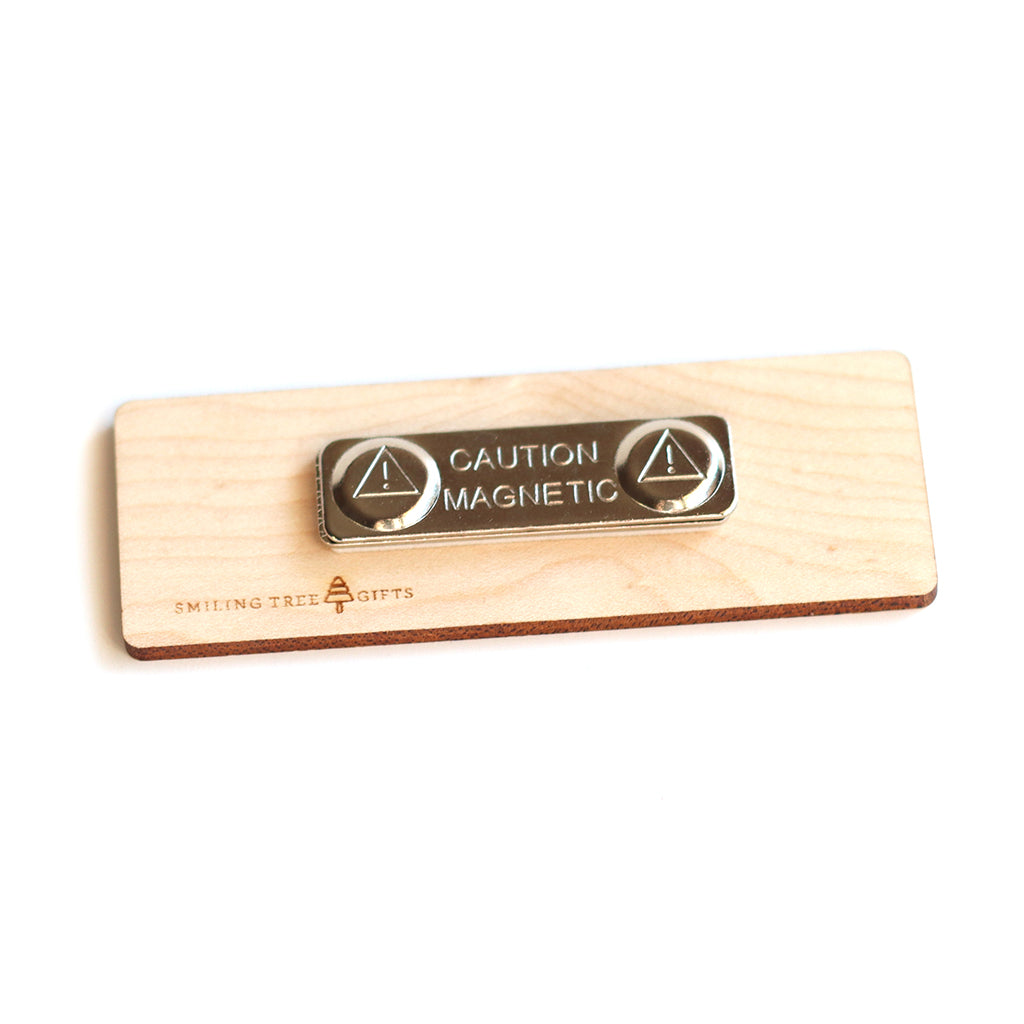 Magnetic Wooden Name Tag | USA Made - Smiling Tree Gifts